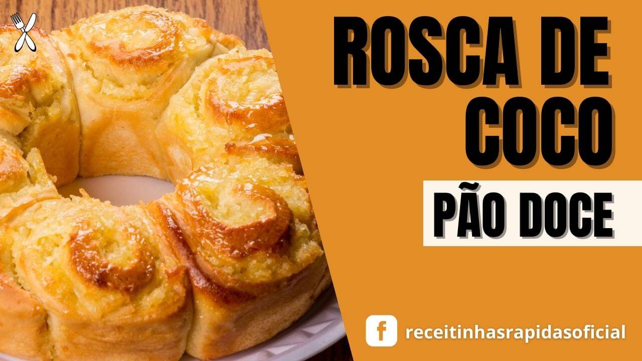 Rosca de coco: receitinha da vovó vem aprender hoje mesmo