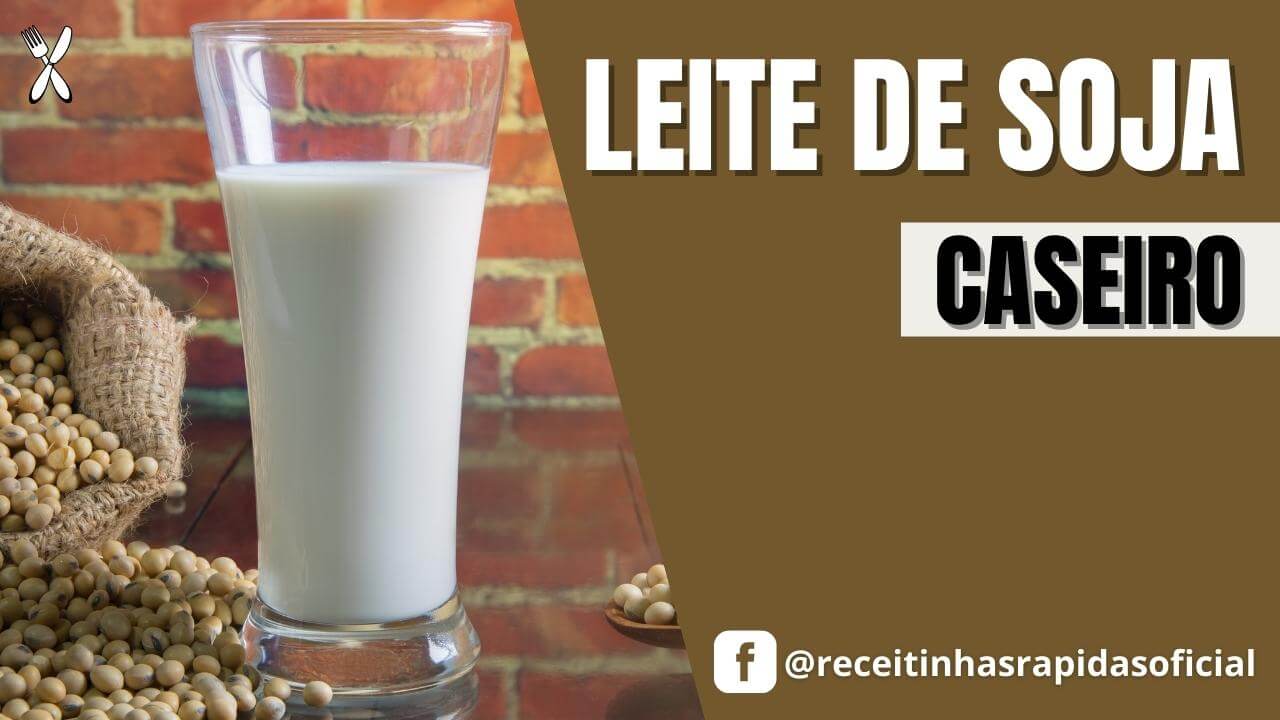 Leite de soja caseiro, é fácil vem aprender e faça também