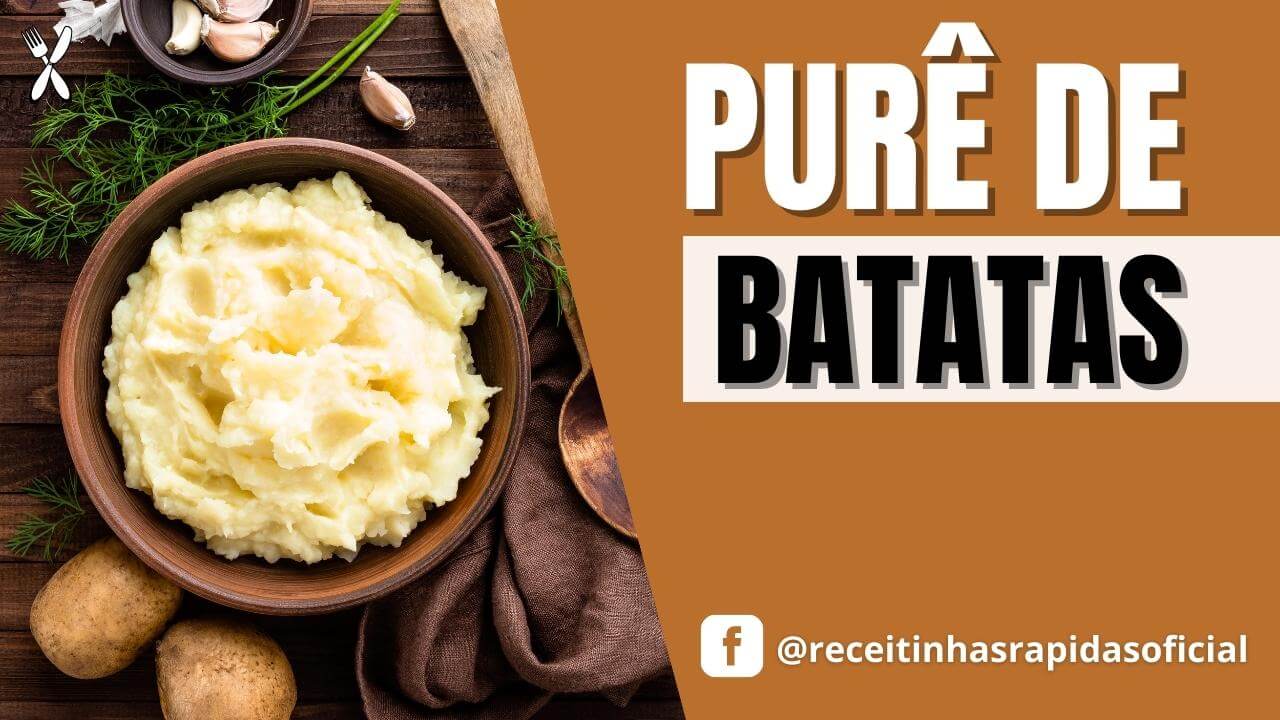 Purê de batatas, receita simples e deliciosa vem conferir